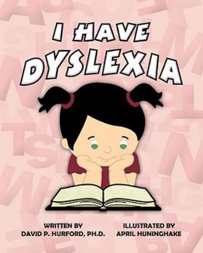 I Have Dyslexia (Girl) by David P. Hurford (Trade Paperback) for sale ...