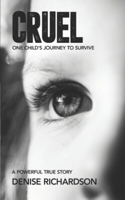 Cruel: One Child's Story To Survive | eBay