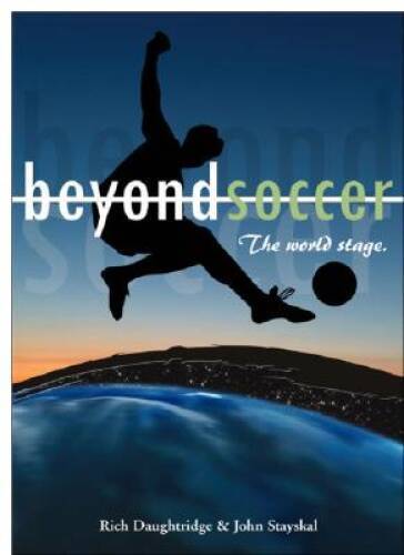 Beyond Soccer: The World Stage - Paperback By Daughtridge, Rich - GOOD ...