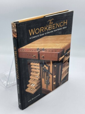 The Workbench A Complete Guide to Creating Your Perfect Bench | eBay