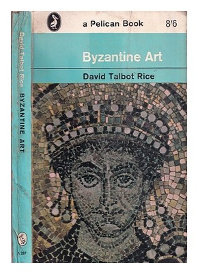 Rice, David Talbot (1903-1972) Masterpieces Of Bizantina Art 1962 ...