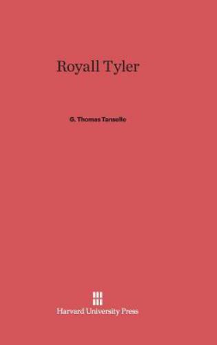 Royall Tyler by G. Thomas Tanselle (1967, Hardcover) for sale online | eBay