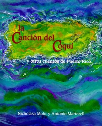 La Cancion del Coqui y Otros Cuentos de Puerto Rico The Song of e ...