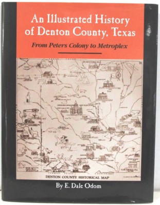 An Illustrated History of Denton County, Texas: Peters Colony to ...