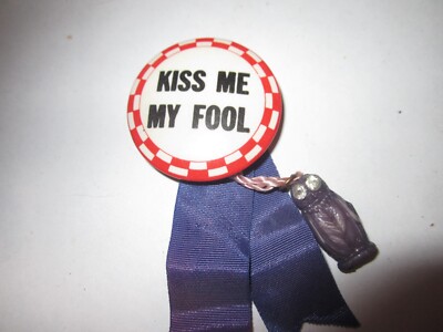 Vintage KISS ME MY FOOL Humorous Funny Button Pin Pinback 1.25" | eBay