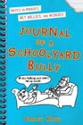 Journal of a Schoolyard Bully: Notes on Noogies, Wet Willies, and ...