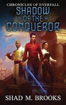 Shad M Brooks Shadow of the Conqueror (Tascabile) Chronicles of ...