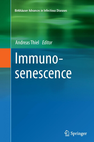 Immunosenescence (Birkhauser Advances in Infectious Diseases) by ...