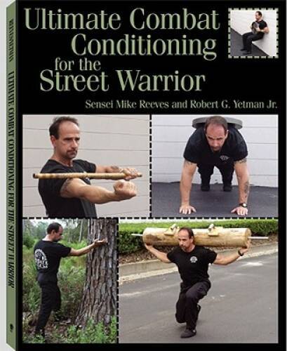 Ultimate Combat Conditioning For The Street Warrior - Paperback - GOOD ...