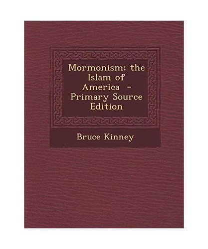Mormonism; The Islam of America, Kinney, Bruce 1287634699 | eBay.de