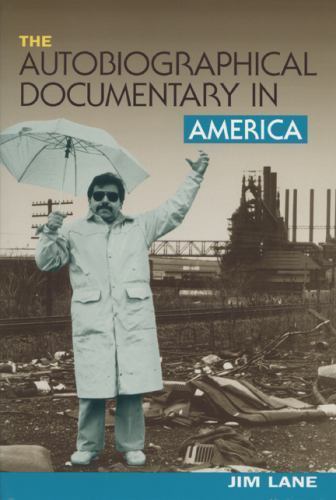 Wisconsin Studies in Autobiography Ser.: Autobiographical Documentary ...