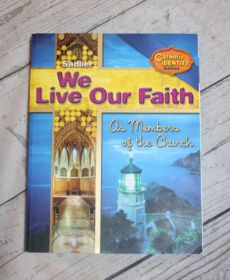 NEW ~ Sadlier We Live Our Faith as Members of the Church ~ Catholic | eBay
