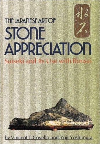 Japanese Art of Stone Appreciation: Suiseki and Its Use with Bonsai ...