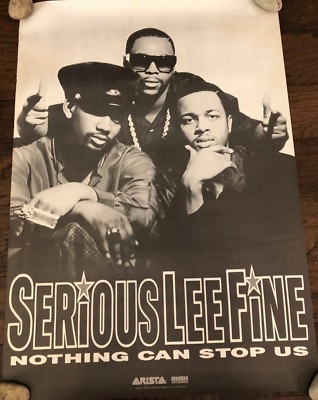SERIOUS LEE FINE NOTHING AN STOP US POSTER ARISTA RECORDS 24" X 34" RAP ...