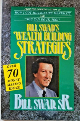 Wealth Building Strategies, By Bill Swad, SR. VERY GOOD~PAPERBACK SAVE ...