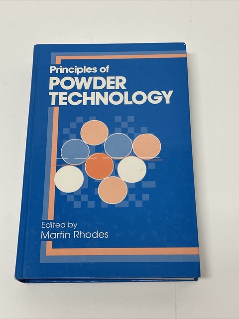 Principles of Powder Technology by M. J. Rhodes (1991, Hardcover) for ...