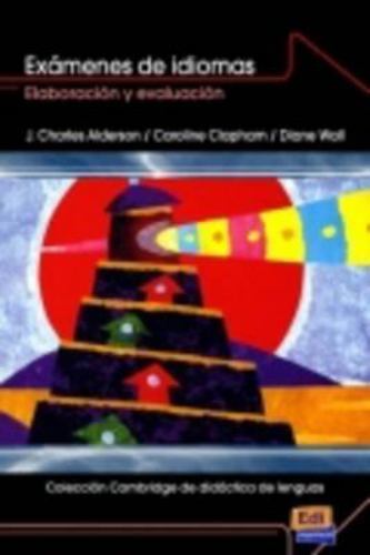 Examenes de Idiomas : Elaboración y Evaluación by Caroline Clapham, J ...