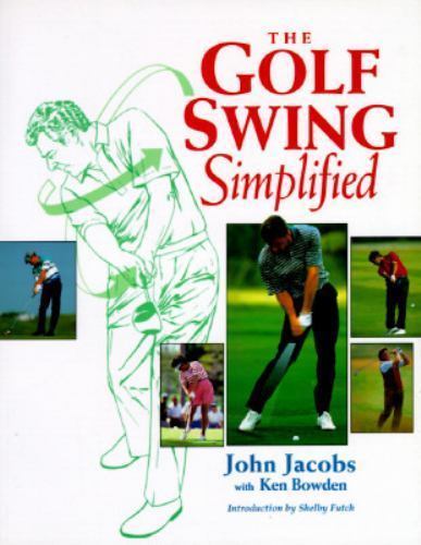 Golf Swing Simplified by John Jacobs and Ken Bowden (1994, Trade ...