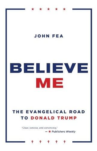 John Fea Believe Me (Paperback) (UK IMPORT) 9780802877420 | eBay