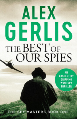 The Best of Our Spies By Alex Gerlis - New Copy - 9781800320598 ...