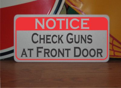 Check Guns at Front Door Metal Sign | eBay