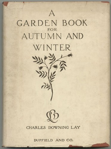 Charles Downing LAY / A Garden Book for Autumn and Winter 1st Edition ...