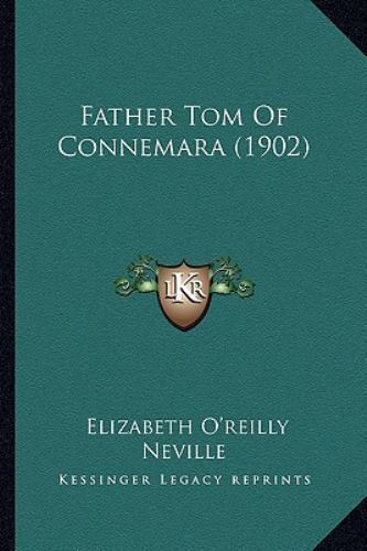 Father Tom of Connemara by Elizabeth O. Neville and Elizabeth O'Reilly ...