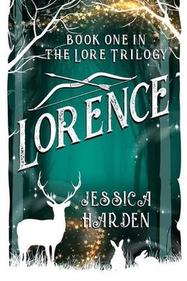 Lorence: Book One In The Lore Trilogy by Jessica Harden (English ...
