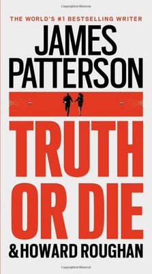 Truth or Die - Patterson, James|Roughan, Howard - Very Good - See ...
