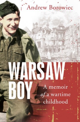 Warsaw Boy: A Memoir Of A Wartime Childhood By Andrew Borowiec | eBay