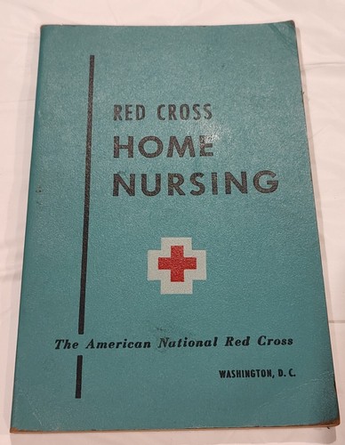 Red Cross Home Nursing 1951 The American National Red Cross Washington ...