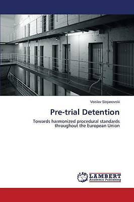 Stojanovski, Voislav Pre-Trial Detention Book NEW 9783659565090 | eBay