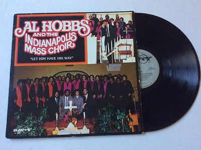 AL HOBBS and the INDIANAPOLIS MASS CHOIR Let Him Have His Way vinyl LP ...