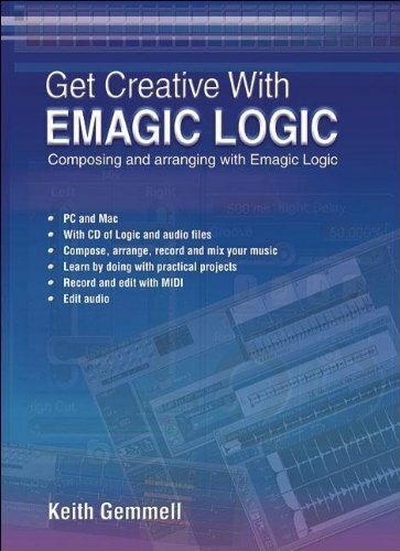 Get Creative with Emagic Logic : Composing and Arranging with Emagic ...