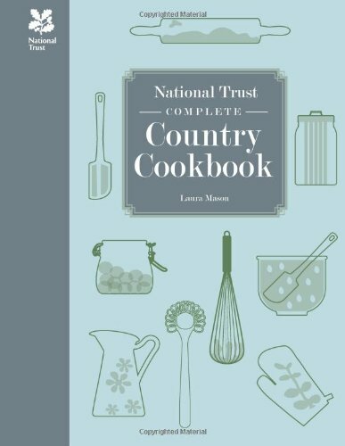 National Trust Complete Country Cookbook By Laura Mason. 9781907 ...