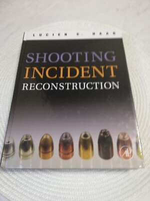 Shooting Incident Reconstruction by Lucien C. Haag (2006, Hardcover ...