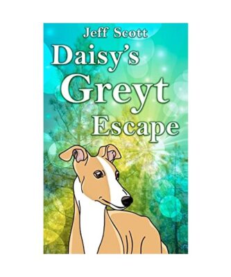 Daisy's Greyt Escape, Jeff Scott | eBay