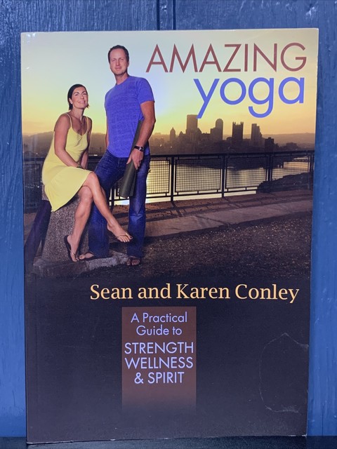 Amazing Yoga! : A Practical Guide to Building Strength, Wellness, and ...