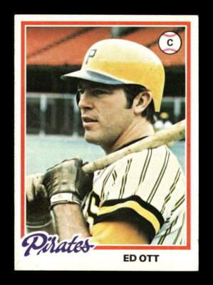 1978 Topps #28 Ed Ott Pittsburgh Pirates EX Baseball Card *J123 | eBay