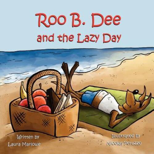 Roo B Dee and the Lazy Day - Paperback By Marlowe, Laura - GOOD ...