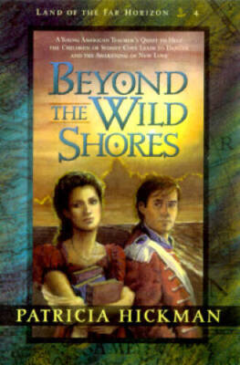 Beyond the Wild Shores (Land of the Far Horizon) (Book 4) - Paperback ...