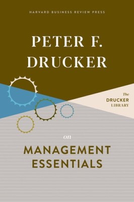 Peter F. Drucker on Management Essentials by Drucker, Peter F ...