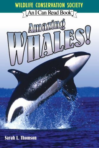 Amazing Whales! (I Can Read Level 2) by Sarah L. Thomson 9780060544669 ...