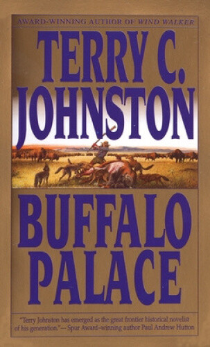 Buffalo Palace: The Plainsmen by Johnston, Terry C. | eBay