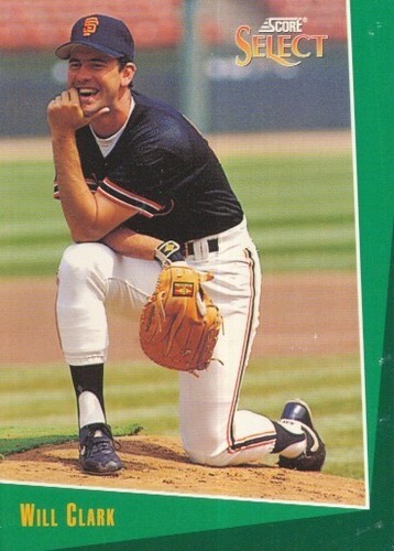 #003 SAN FRANCISCO GIANTS # WILL CLARK # BASEBALL CARD SCORE SELECT MLB ...