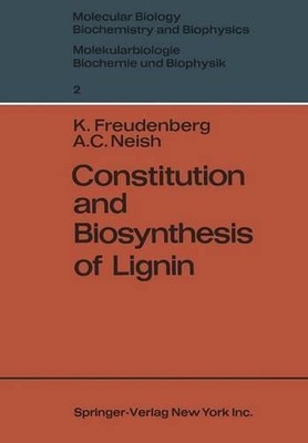 Constitution and Biosynthesis of Lignin by Karl Freudenberg (English ...