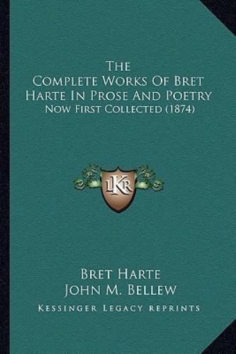 Complete Works of Bret Harte in Prose and Poetry : Now First Collected ...