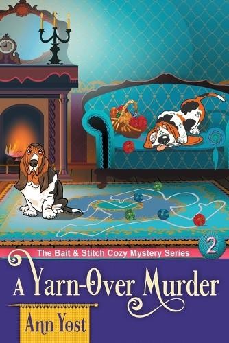 Ann Yost A Yarn-Over Murder (The Bait & Stitch Cozy Myst (Paperback ...
