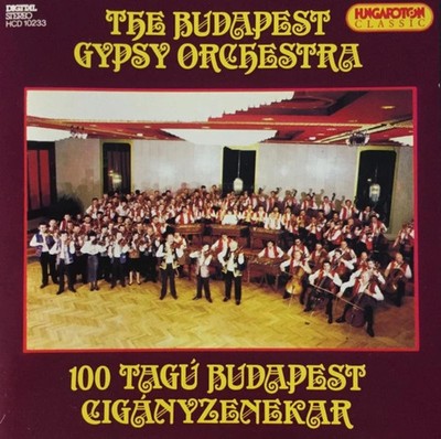 The Budapest Gipsy Orchestra 100 Tagú Budapest Cigányzenekar CD (200 ...