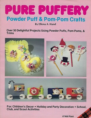 Pure Puffery Kids Arts Crafts Projects Using Powder Puffs Pom Poms VTG ...